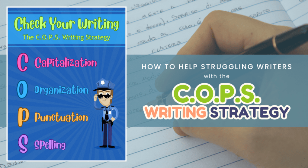 How to Help Struggling Writers with the COPS Writing Strategy - Unique ...