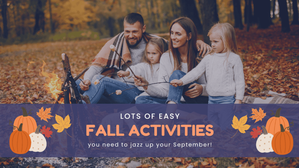 Easy Fall Activities You Need to Jazz up Your September!