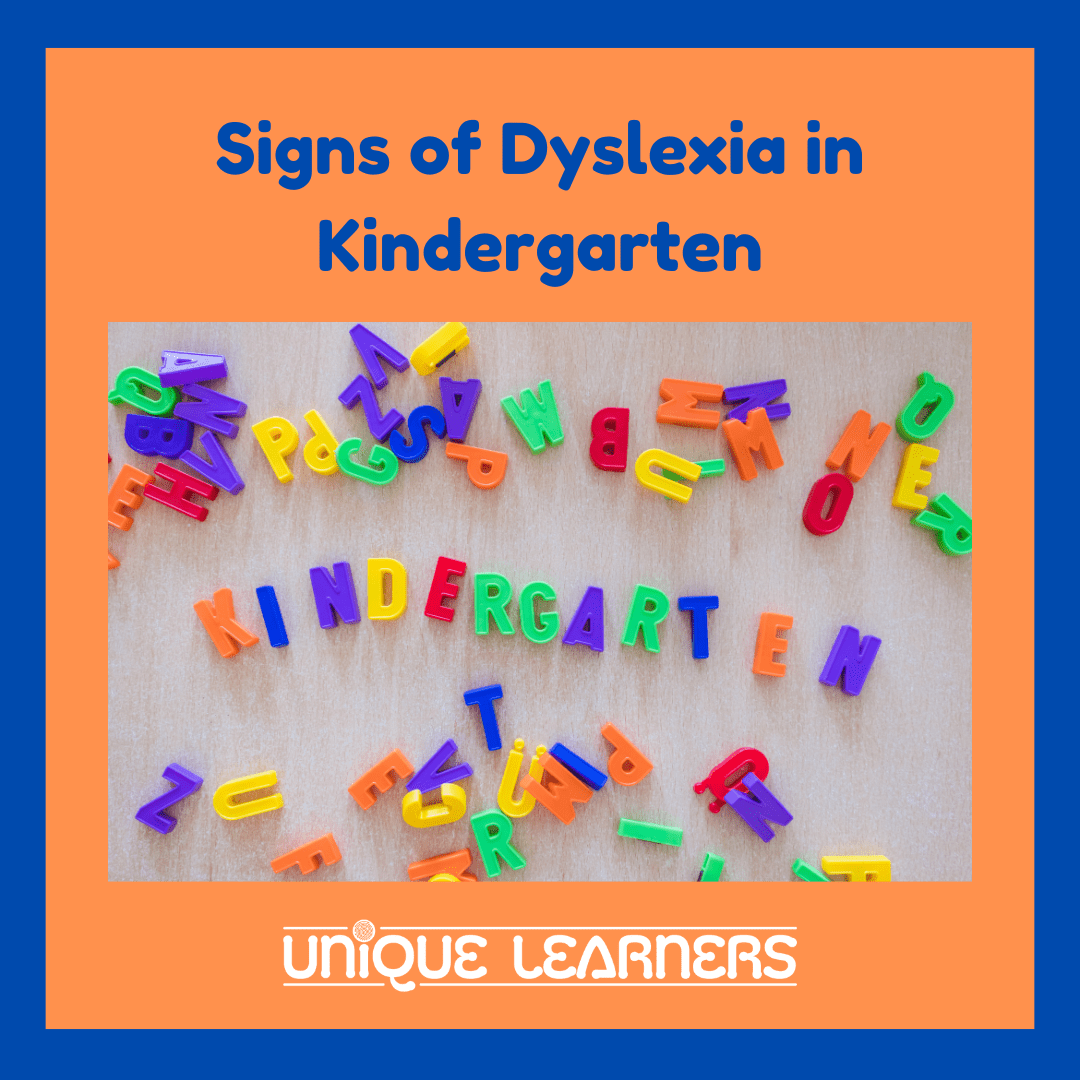 How to Spot the Signs of Dyslexia in Kindergarten - Unique Learners