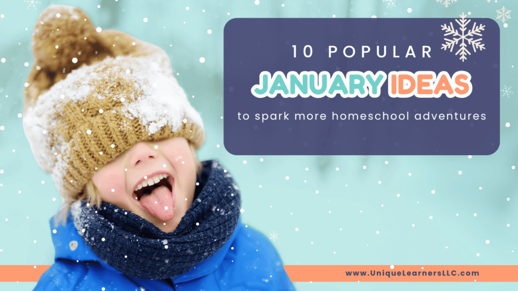 10 Popular January Ideas to Spark More Homeschool Adventures - Unique ...